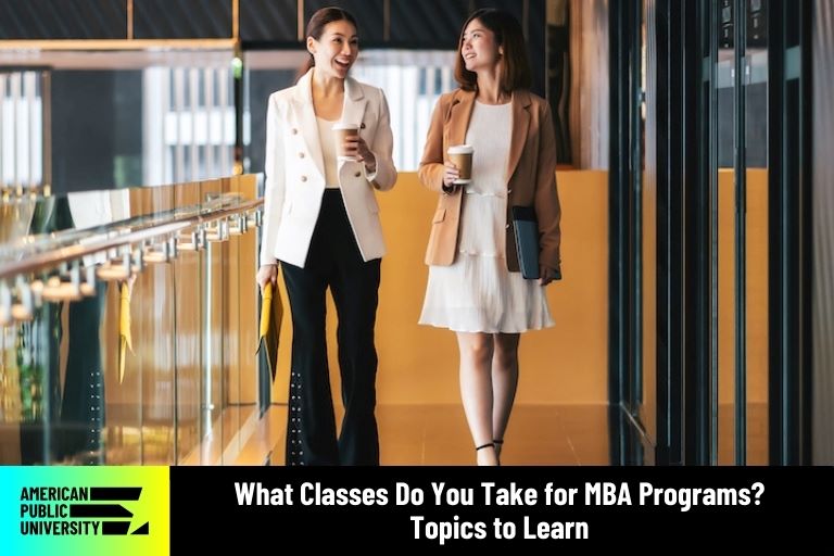 What Classes Do You Take for MBA Programs? Topics to Learn | American ...